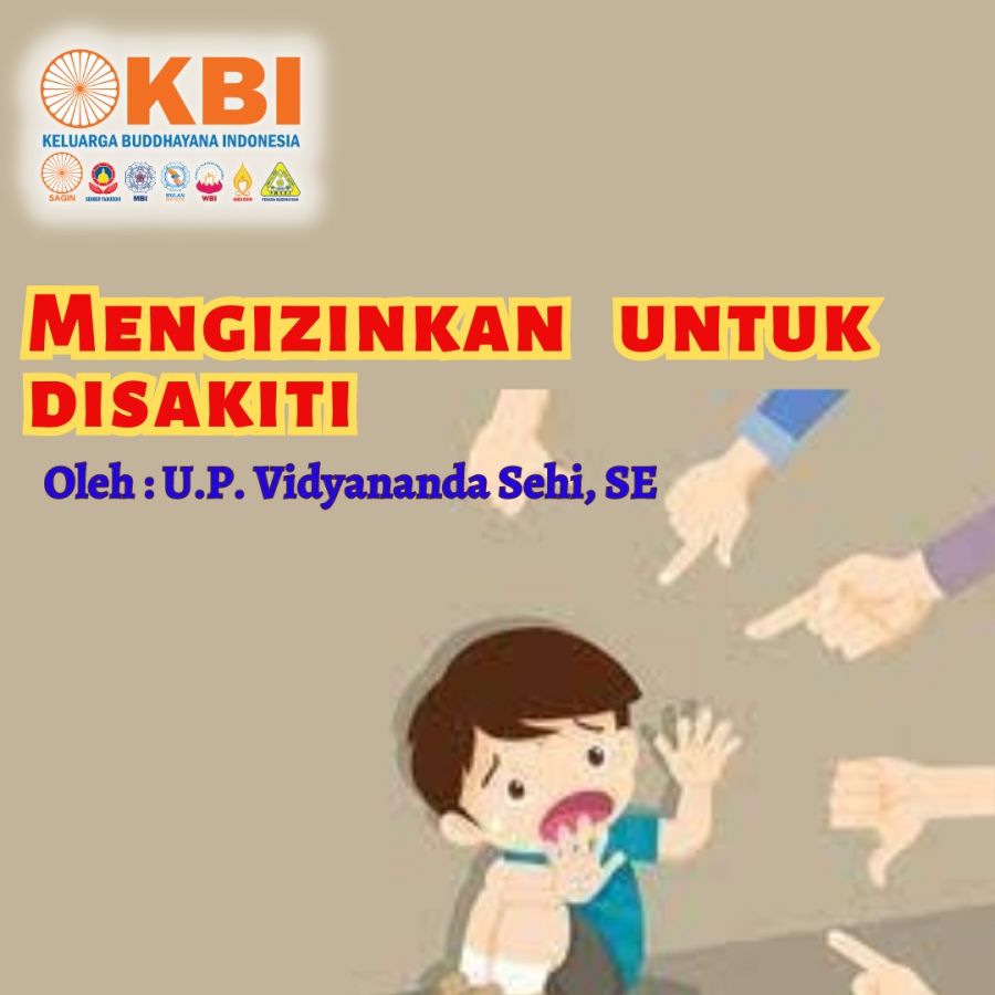 Mengizinkan untuk disakiti | KBI - Keluarga Buddhayana Indonesia
