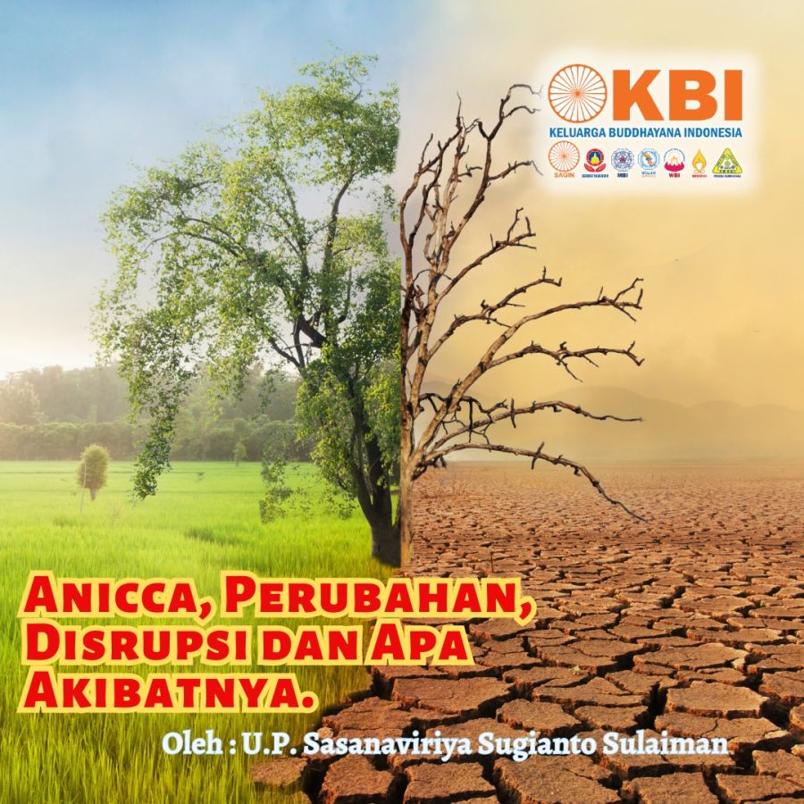 Anicca, Perubahan, Disrupsi, dan apa Akibatnya | KBI - Keluarga Buddhayana Indonesia