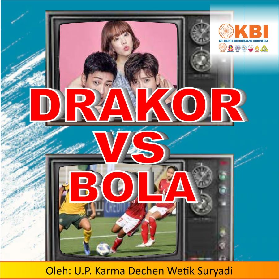 Drakor vs Sepakbola | KBI - Keluarga Buddhayana Indonesia